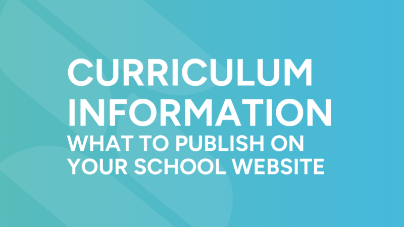 Curriculum Information and What to Publish on Your School Website